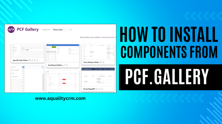 Install PowerApps Components From Pcf.gallery To Your Org - AqualityCRM