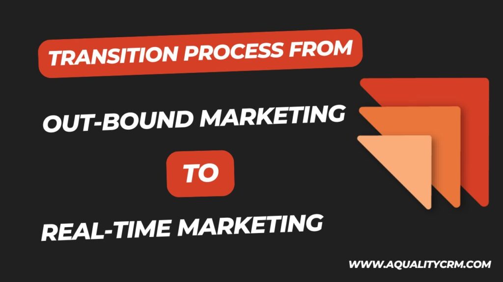 Transition Process from Out-bound Marketing to Real-time Marketing ...