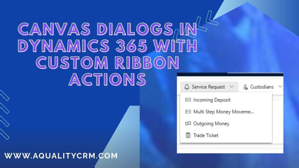 Implementing and Using Canvas Dialogs in Dynamics 365 with Custom ...